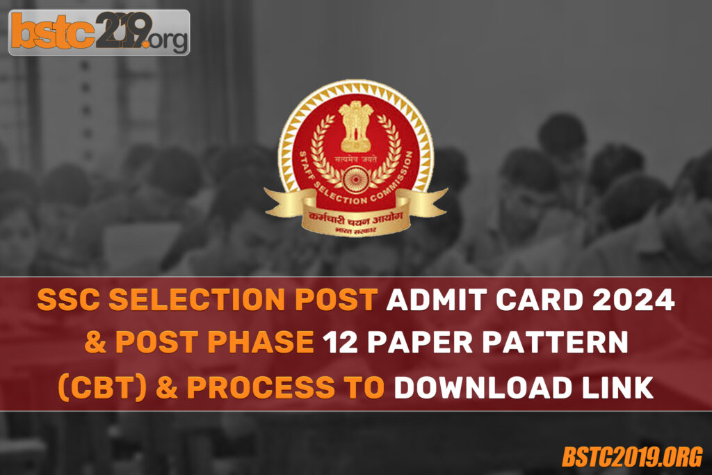 Everything to know about the SSC Selection Post Admit Card 2024